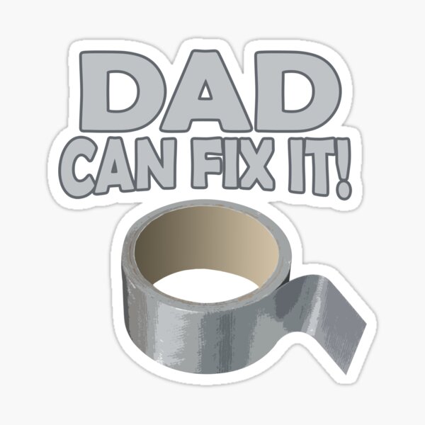 "Funny - Dad Can Fix It!" Sticker for Sale by robotface | Redbubble