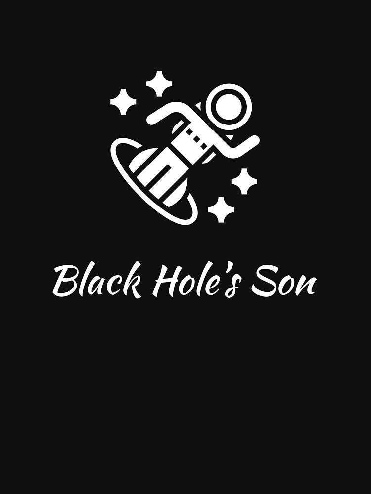 "BL4CK H0L3'S SON" T-shirt for Sale by EndFinity | Redbubble ...