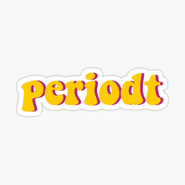 "Periodt" Sticker by fionaxalexander | Redbubble