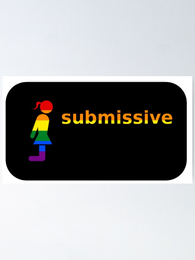 "Submissive Sign with Rainbow Pride Flag" Poster for Sale by WigOutlet ...