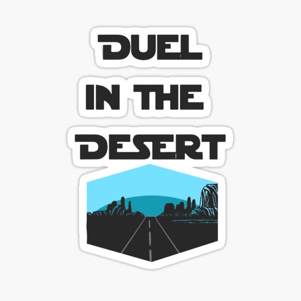 "Duel in the Desert" Sticker by 498Boosters | Redbubble
