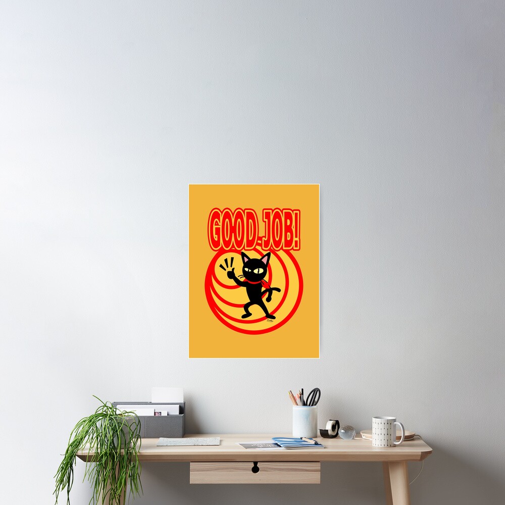 "Good job!" Poster for Sale by BATKEI | Redbubble