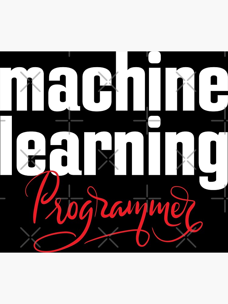 Machine Learning Programmer Premium Matte Vertical Poster sold by ... Machine Learning Programmer Premium Matte Vertical Poster sold by ...