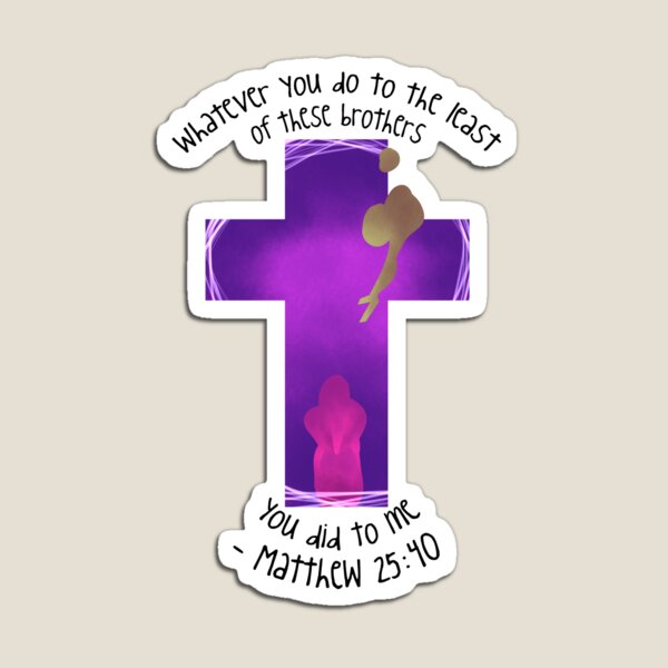 Matthew 25 Gifts & Merchandise | Redbubble