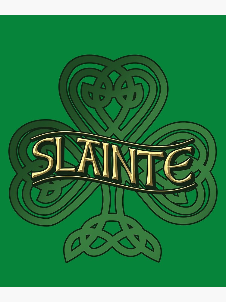 "Slainte" Poster by Glynli | Redbubble