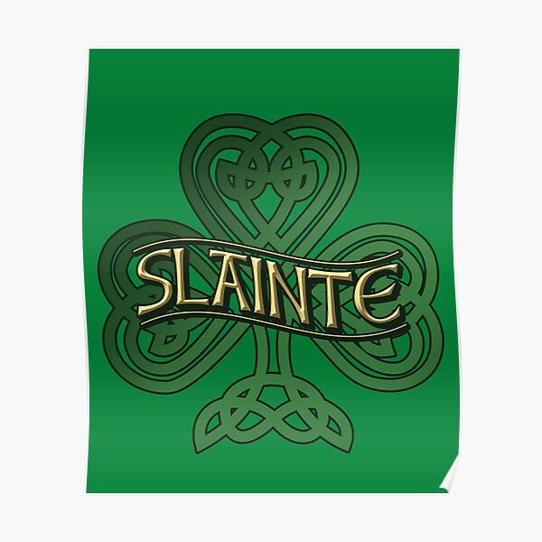 "Slainte" Poster by Glynli | Redbubble