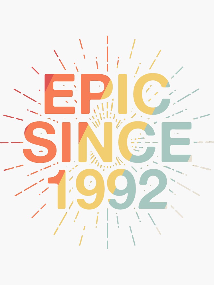 "Epic Since 1992 Birthday " Sticker by brandonv111 | Redbubble
