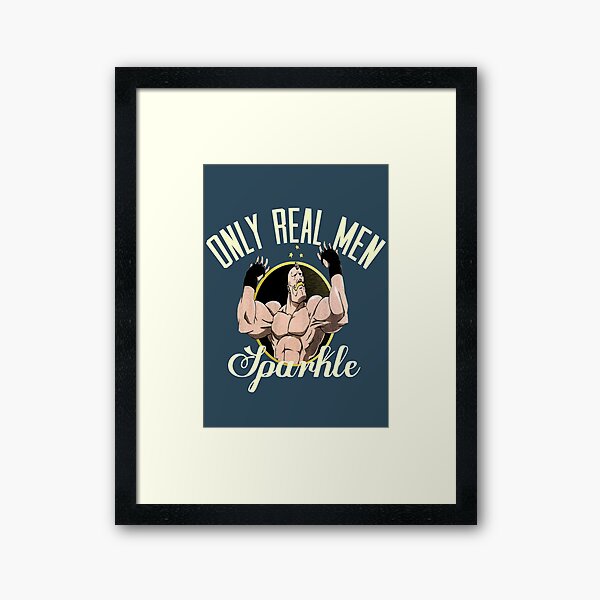 "Only real men sparkle " Framed Art Print for Sale by kurticide | Redbubble