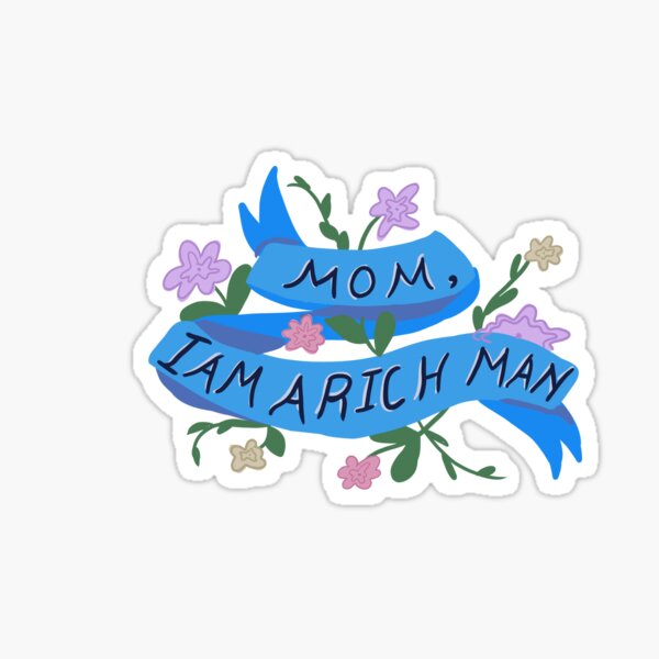 "I am a rich man" Sticker for Sale by willowsbunnies | Redbubble