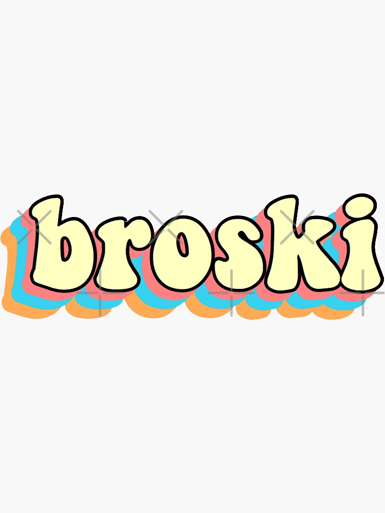 "broski by abiiblue" Sticker for Sale by abiiblue | Redbubble