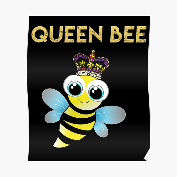 "Cute Honeybee Queen Bee" Poster for Sale by AwesomeGifts4U | Redbubble