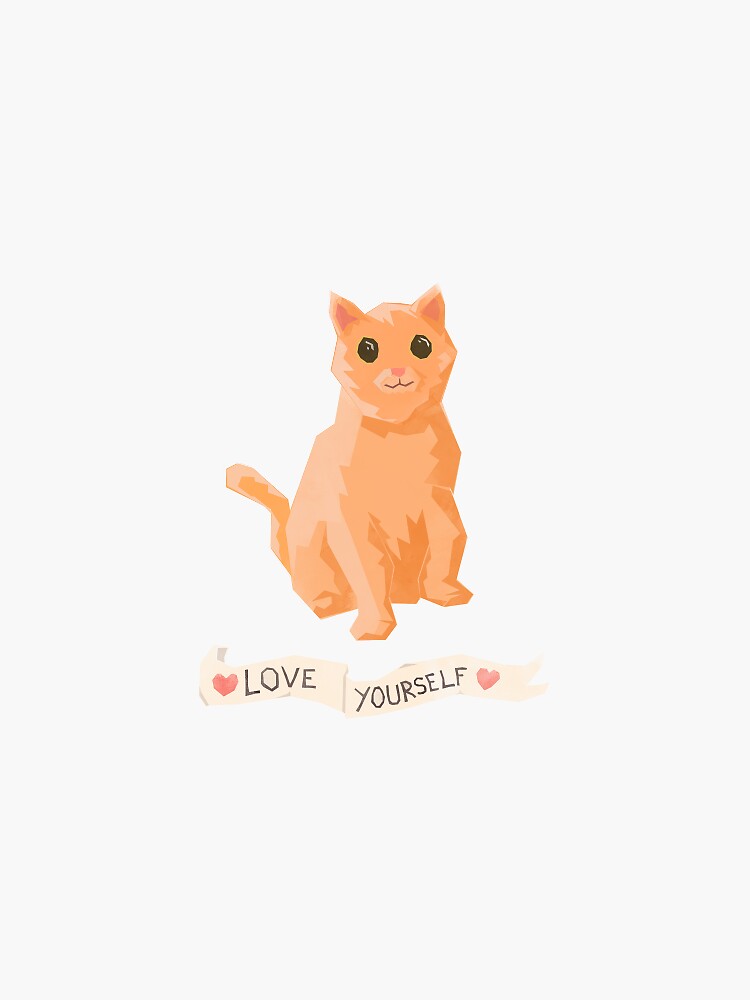 "Love Yourself Cat" Sticker by Crispy-basement | Redbubble