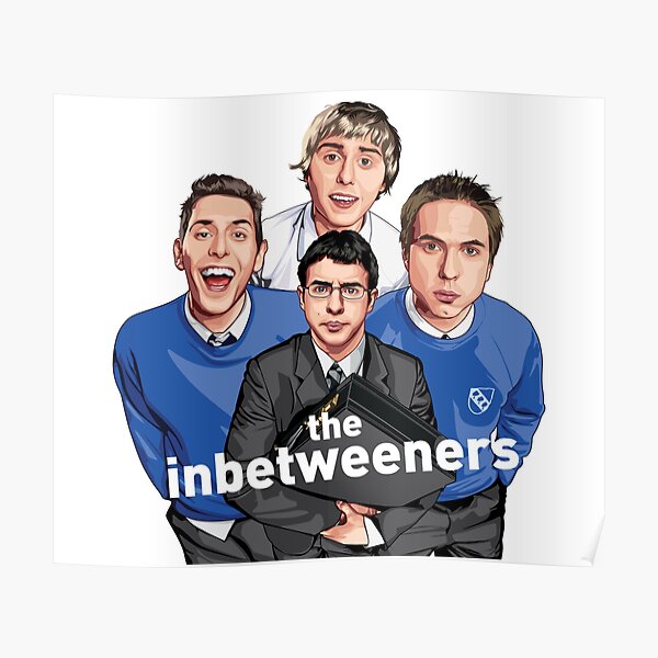 "The Inbetweeners " Poster for Sale by footydezigns | Redbubble