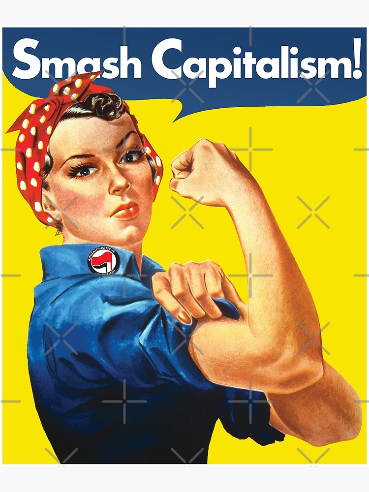 "Smash Capitalism - Rosie the Riveter Poster" Poster for Sale by ...