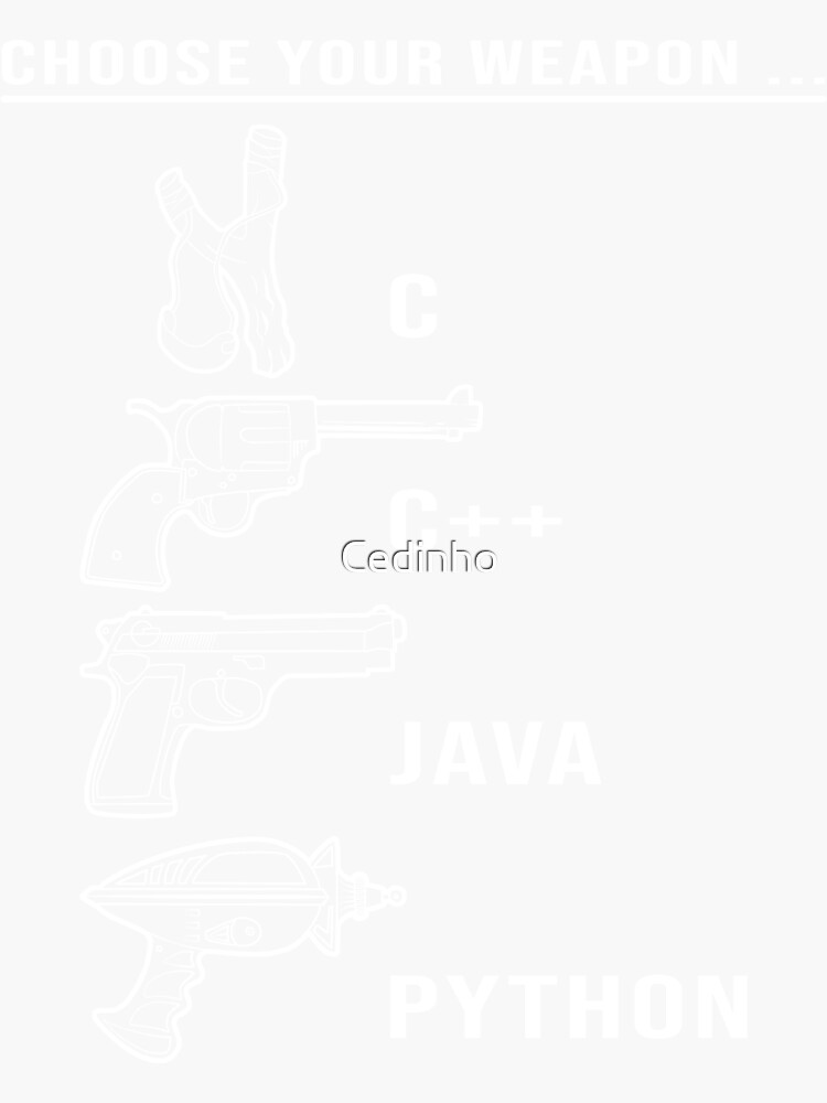 "Choose Your Weapon | Python Coding Hacker" Sticker for Sale by Cedinho ...