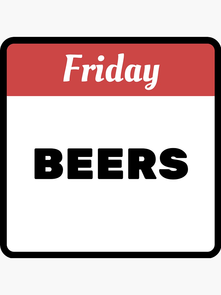 "Friday Beers" Sticker for Sale by ryane215 | Redbubble