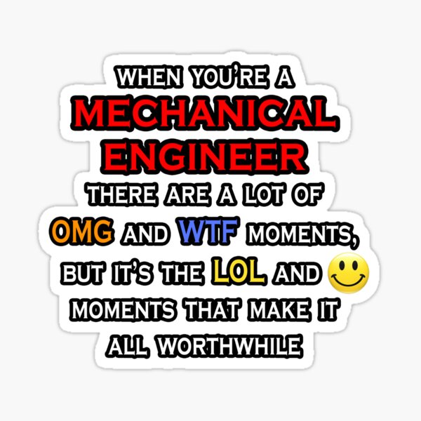 "Mechanical Engineer .. OMG WTF LOL" Sticker by TKUP22 | Redbubble