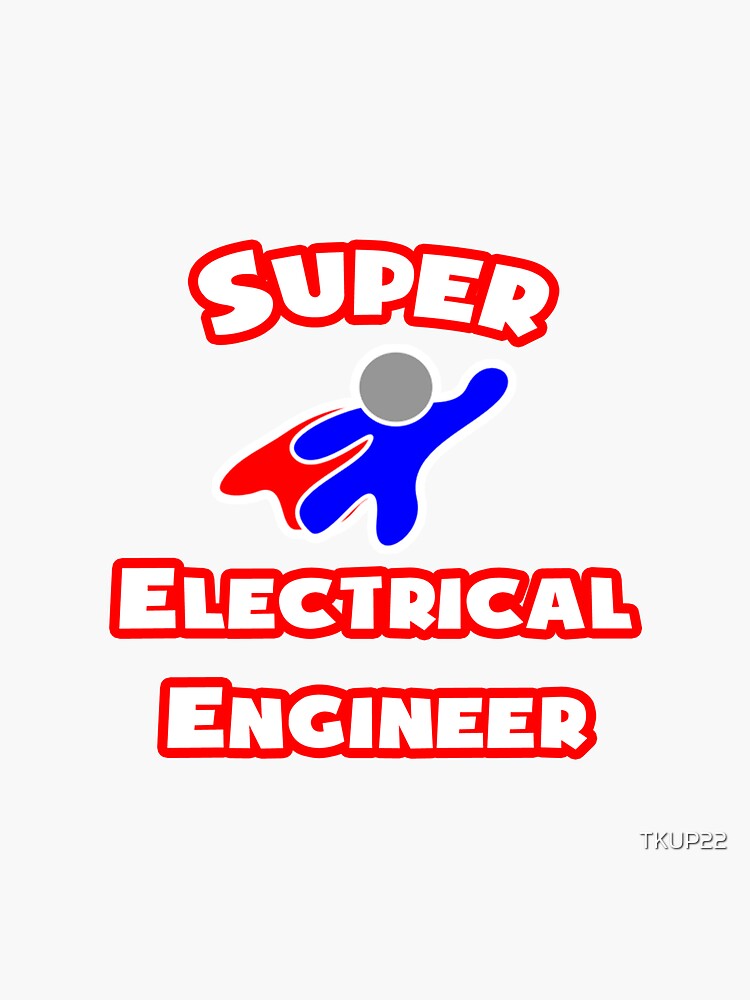 "Super Electrical Engineer" Sticker by TKUP22 | Redbubble