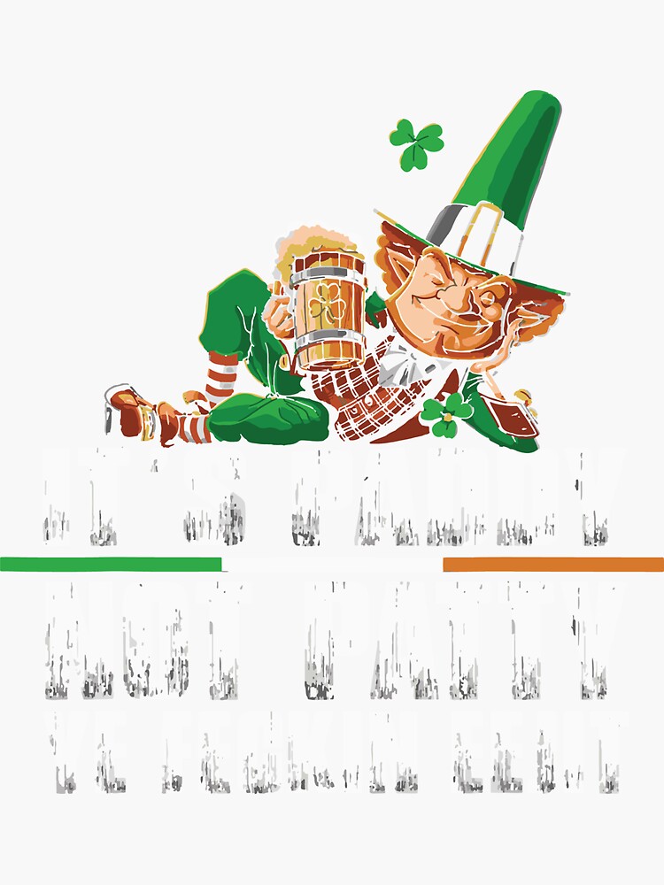 "Its Paddy Not Patty Ye Feckin Eejit Saint Patricks Day" Sticker for ...