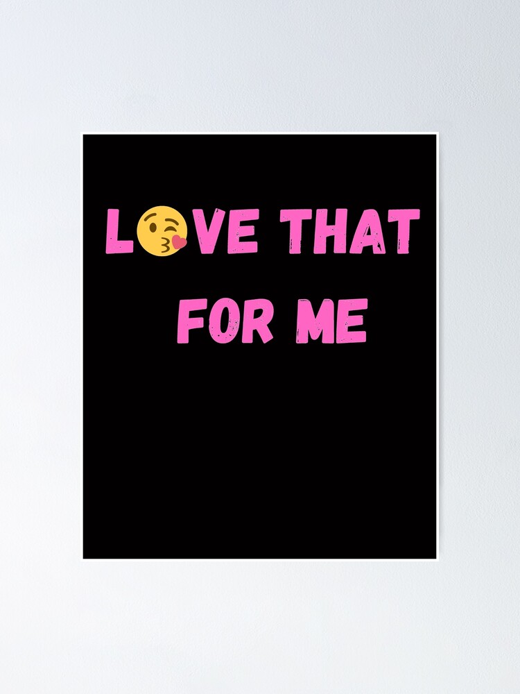 "Love That For Me Social Media Emoji" Poster for Sale by Reeeceh ...