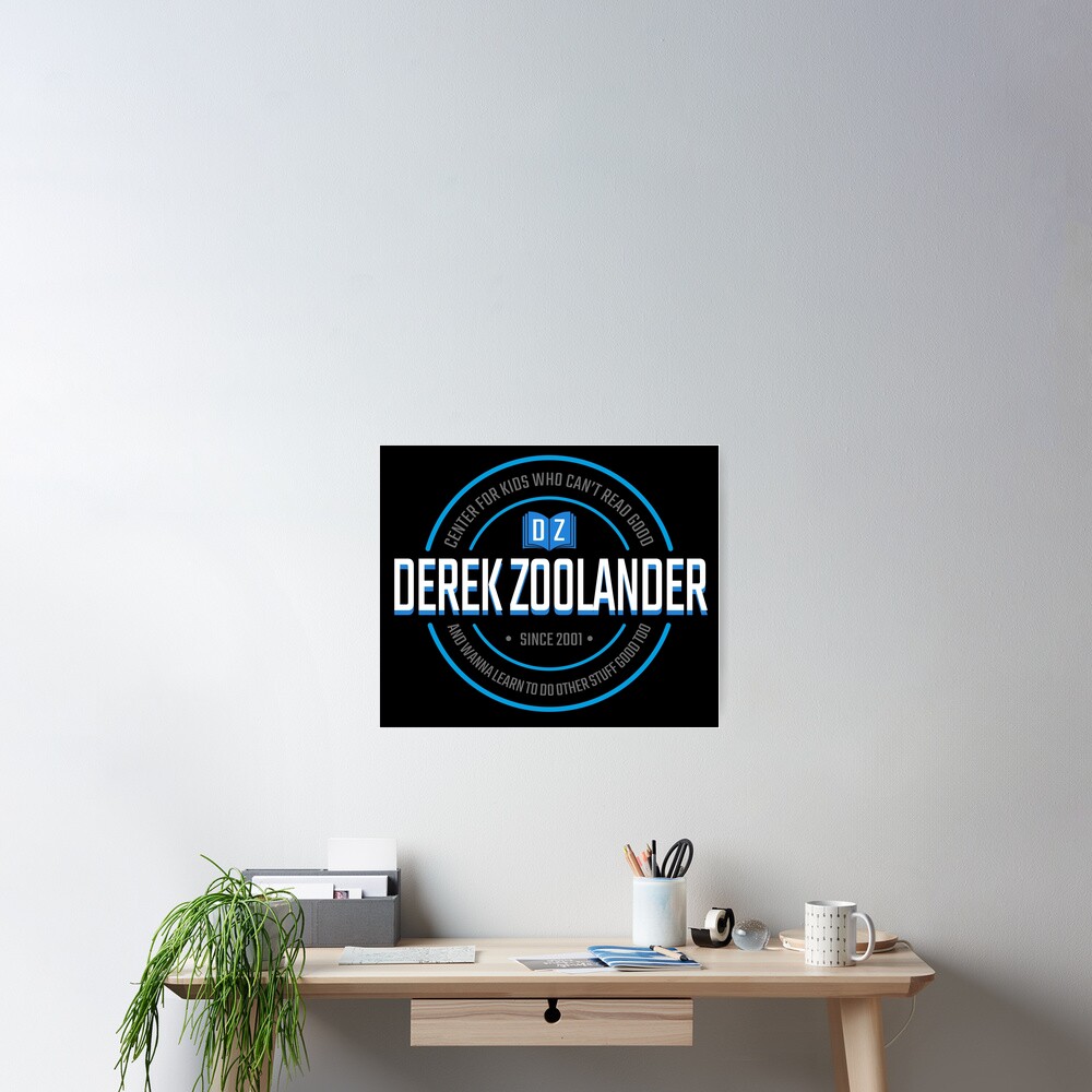 "derek zoolander center for kids who can't read good and wanna learn to ...