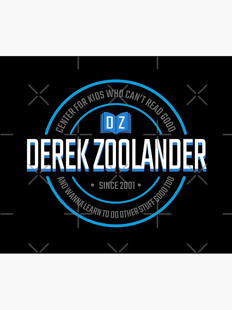 Derek Zoolander Center For Kids Who Can't Read Good And Wanna Learn To ...