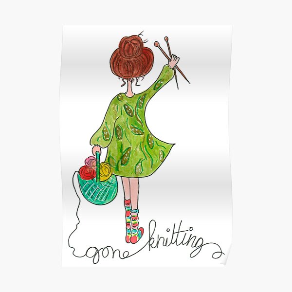 "gone knitting lady" Poster for Sale by domino62 | Redbubble