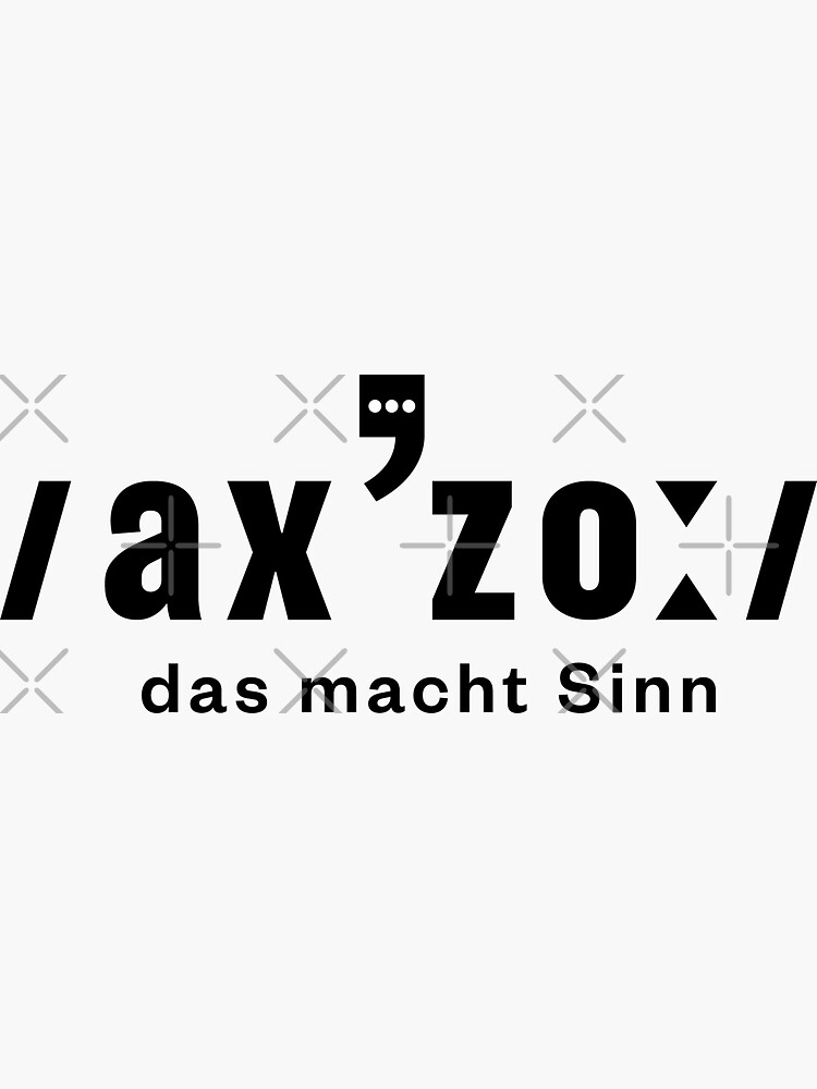 " AxZo - that makes sense" Sticker by AxzoGerman | Redbubble