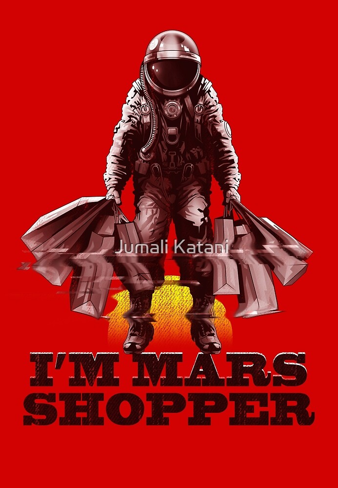 "MARS SHOPPER" by MEDIACORPSE | Redbubble