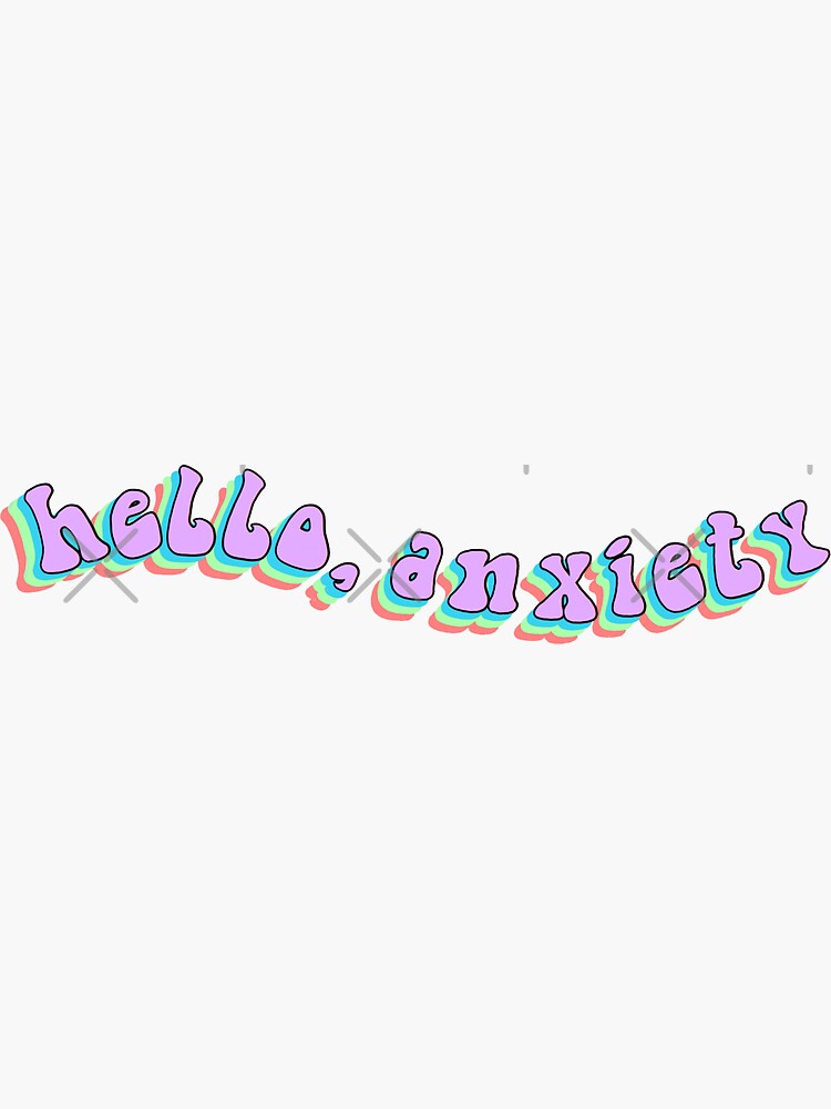 "hello, anxiety by abiiblue" Sticker by abiiblue | Redbubble
