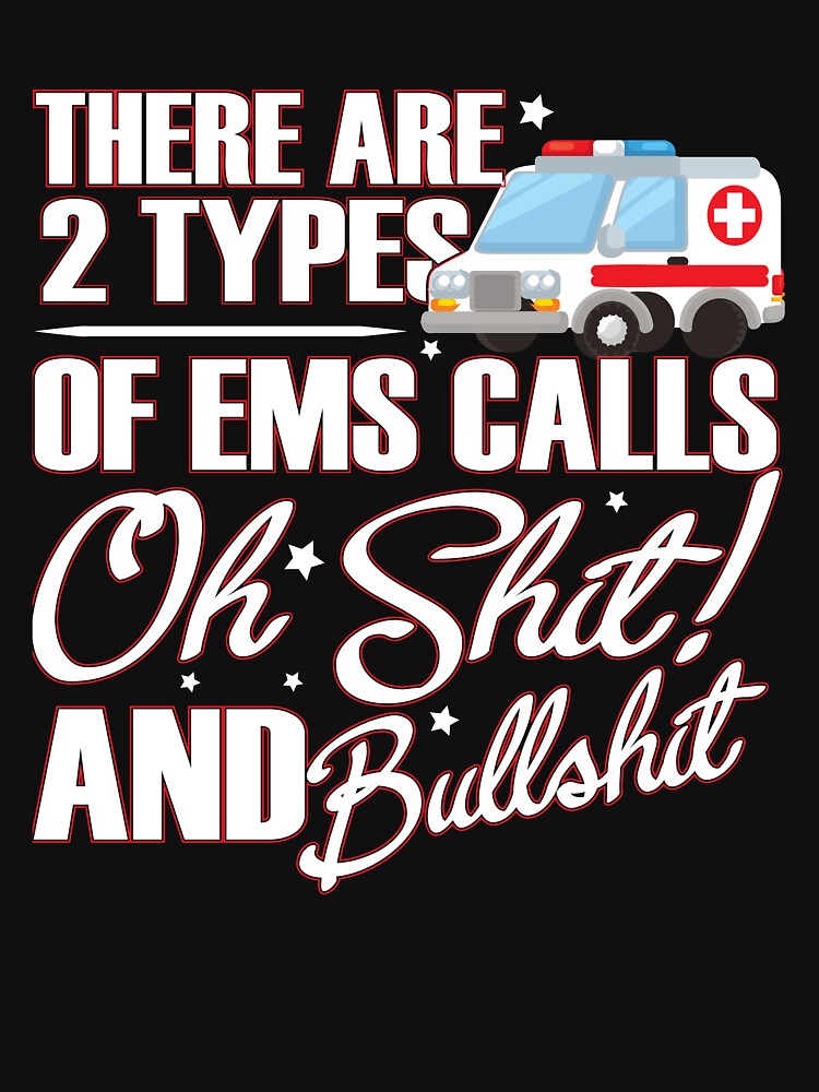"Funny EMS Paramedic" T-shirt for Sale by merchofweb | Redbubble | ems ...