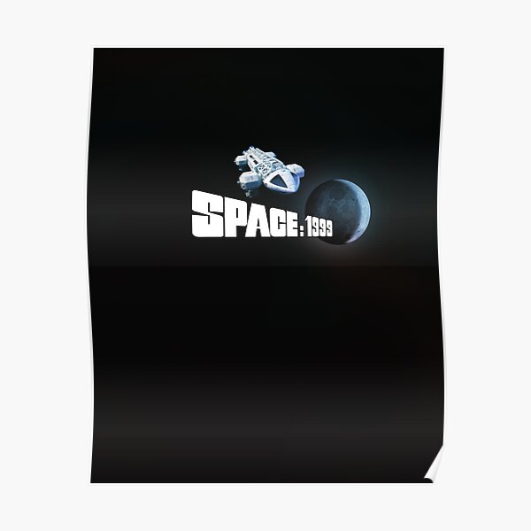 "SPACE: 1999 LOGO+EAGLE+MOON" Poster by sorellarium13 | Redbubble
