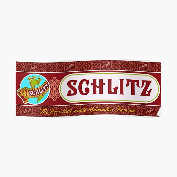 Schlitz Beer Posters | Redbubble