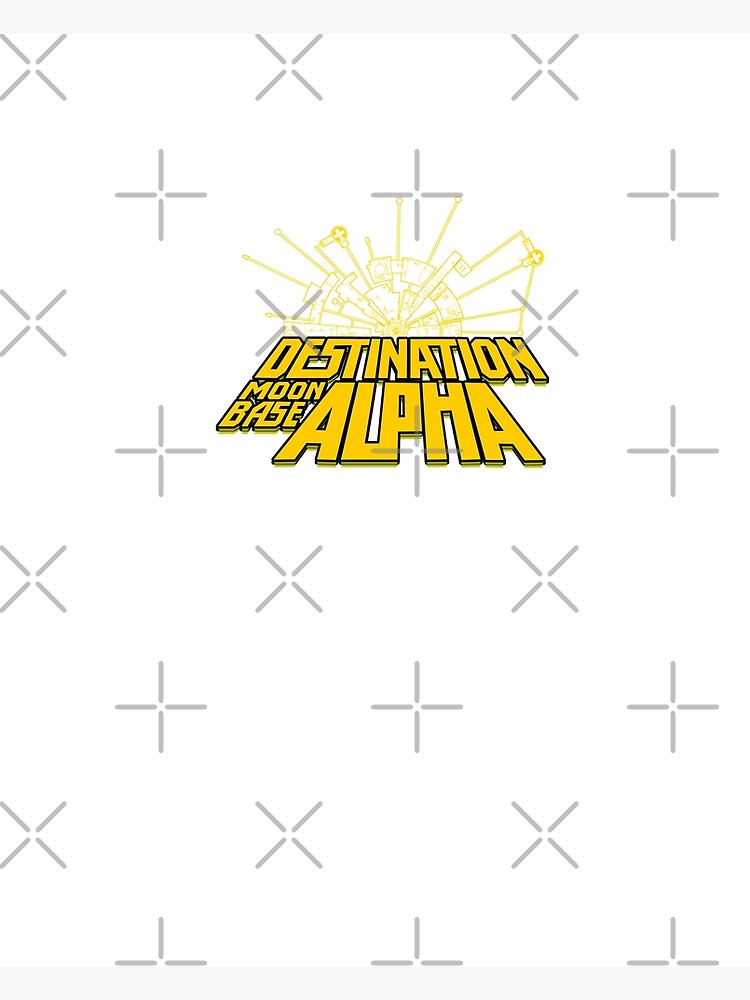 "DESTINATION MOONBASE ALPHA LOGO+ALPHA DIAGRAM YELLOW" Poster for Sale ...