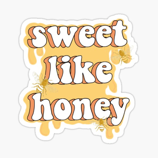 "Sweet like honey sticker" Sticker by caitlynnjoy | Redbubble