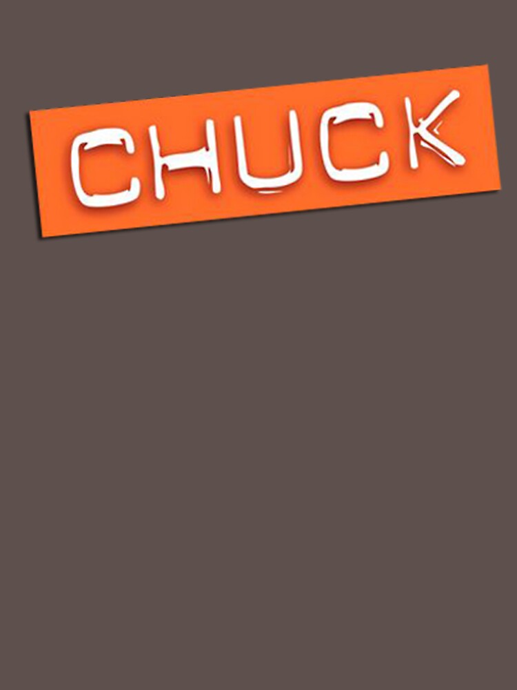 "Chuck!" T-shirt for Sale by tstewart3 | Redbubble | chuck t-shirts ...