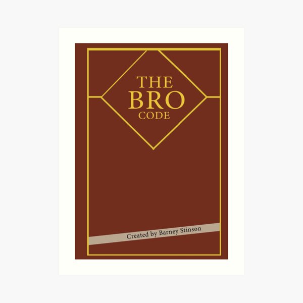 "The Bro Code" Art Print for Sale by MaiSeries | Redbubble