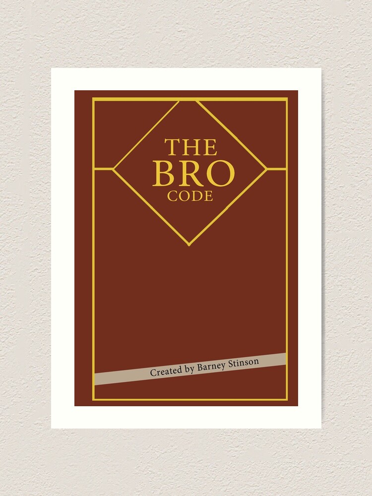 "The Bro Code" Art Print for Sale by MaiSeries | Redbubble