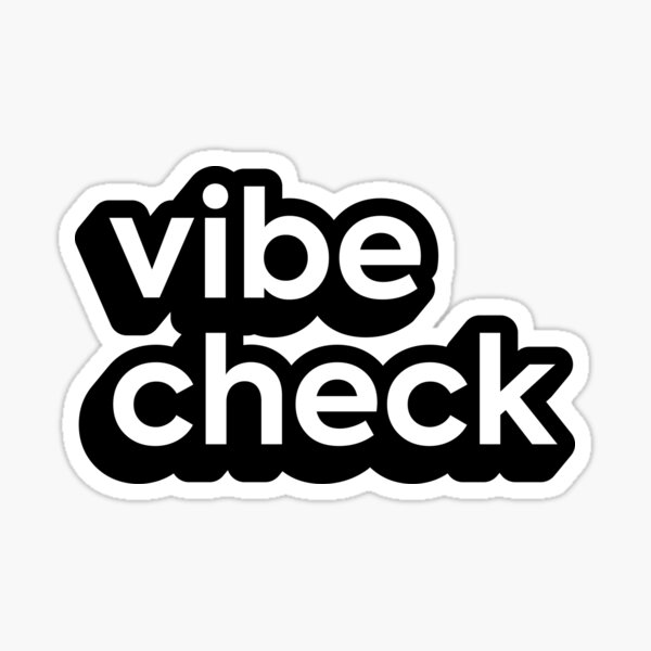 "Vibe Check" Sticker for Sale by spicysally | Redbubble