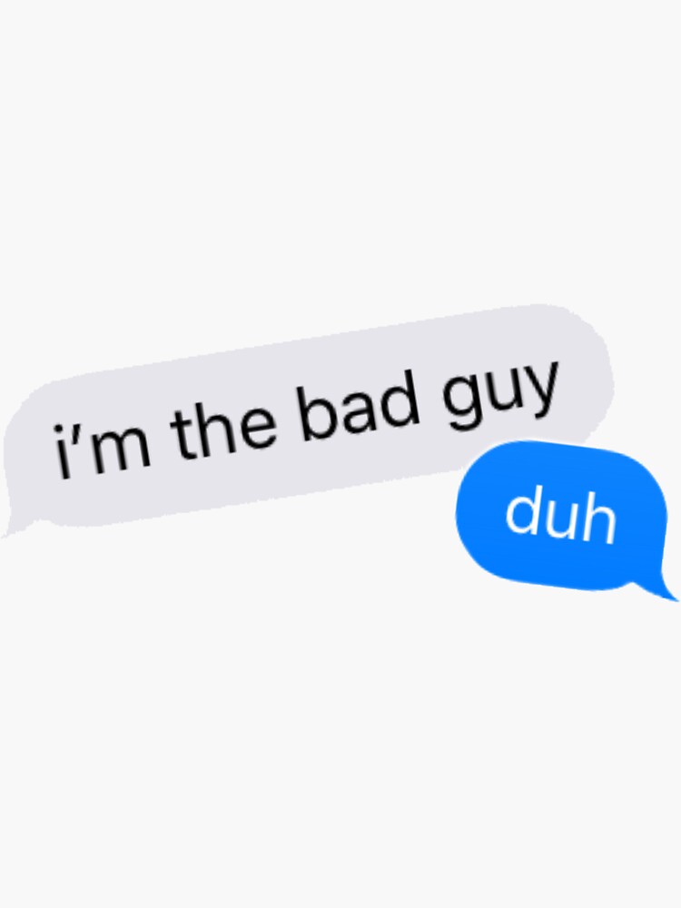 "i’m the bad guy duh billie" Sticker for Sale by alexcrewe | Redbubble