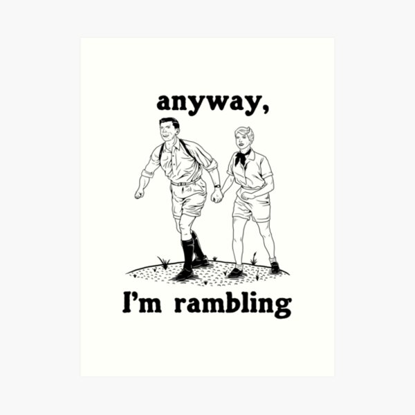Rambling Art Prints | Redbubble