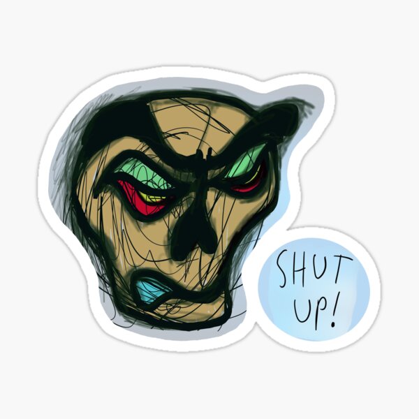 "SHUT UP" Sticker for Sale by musclepop | Redbubble