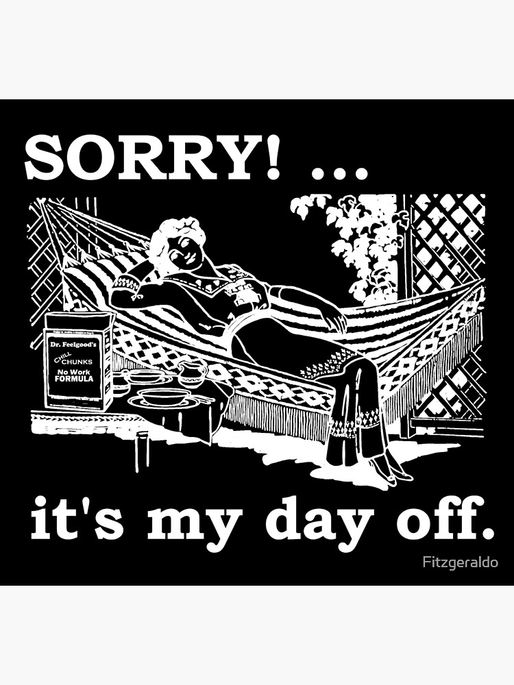 "Day Off - White Letters" Poster for Sale by Fitzgeraldo | Redbubble