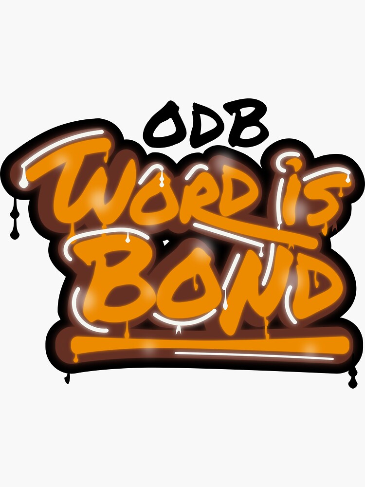 "ODB WORD IS BOND" Sticker for Sale by LICENSEDLEGIT | Redbubble
