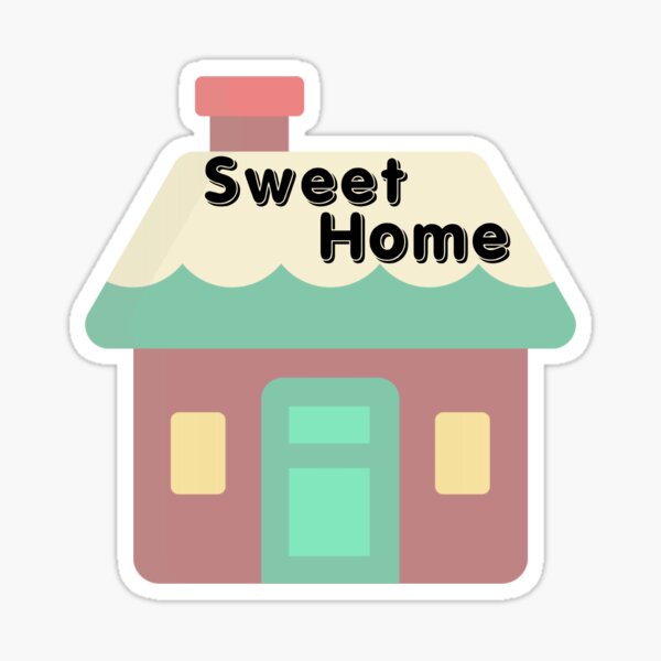 "Sweet home" Sticker for Sale by Birjesh1245 | Redbubble