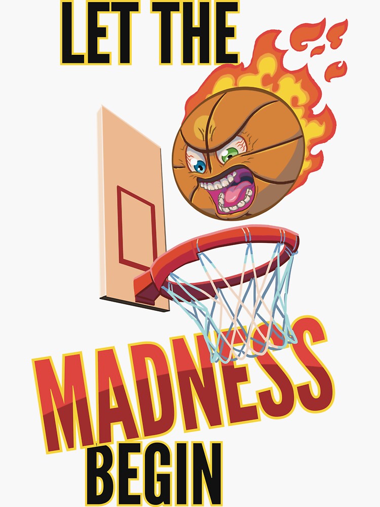 "Mad Basketball - Let The Madness Begin" Sticker for Sale by ...