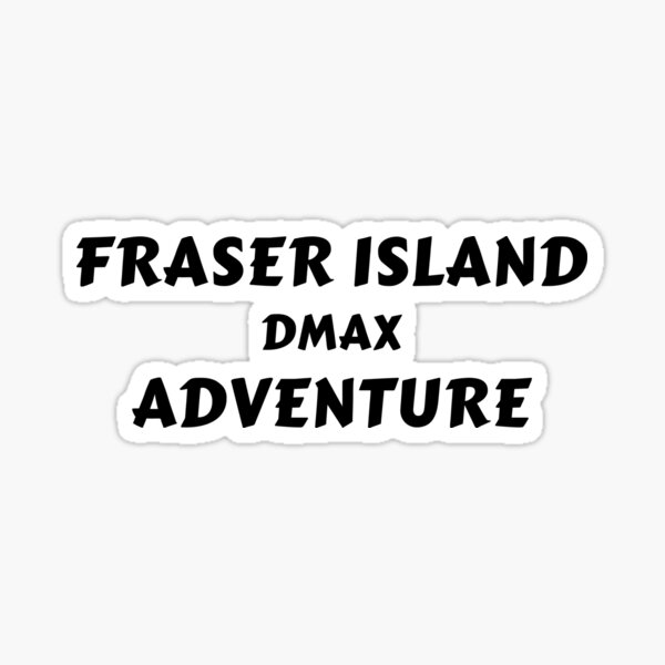 "Fraser island d-max" Sticker by havingago | Redbubble
