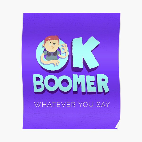 "OK Boomer - Baby Boomer" Poster for Sale by evlar | Redbubble