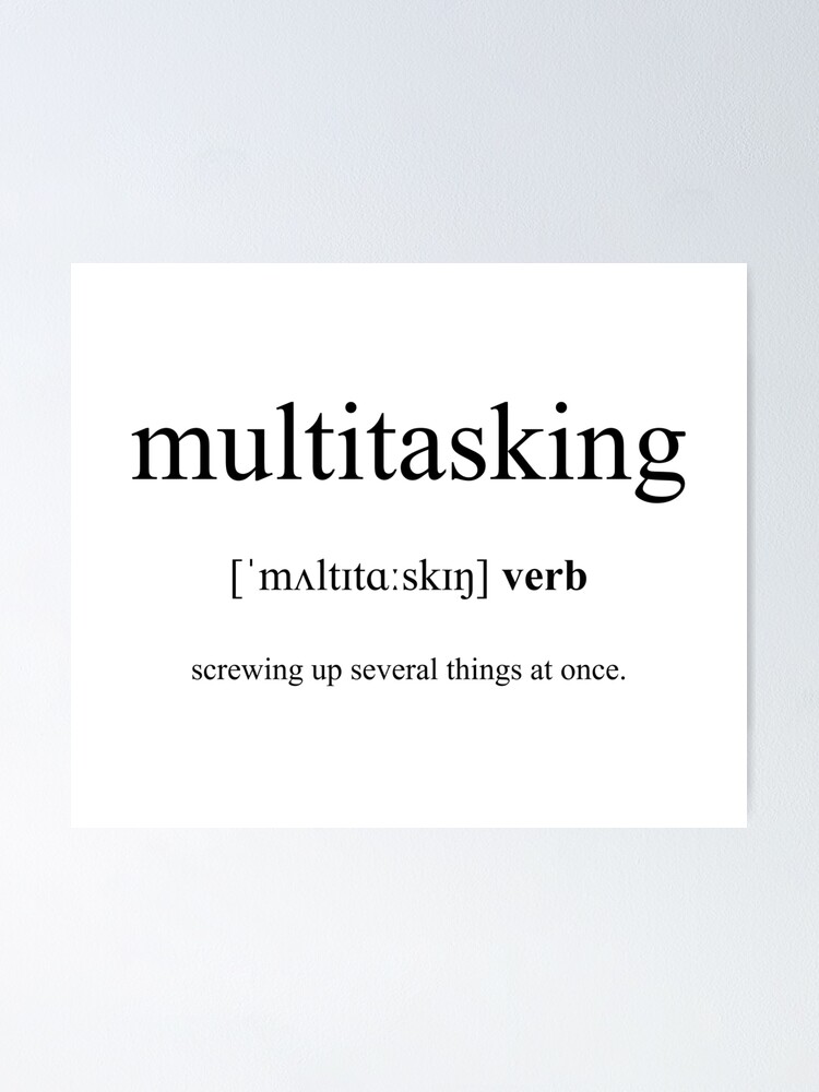"Multitasking Definition | Dictionary Collection" Poster for Sale by ...