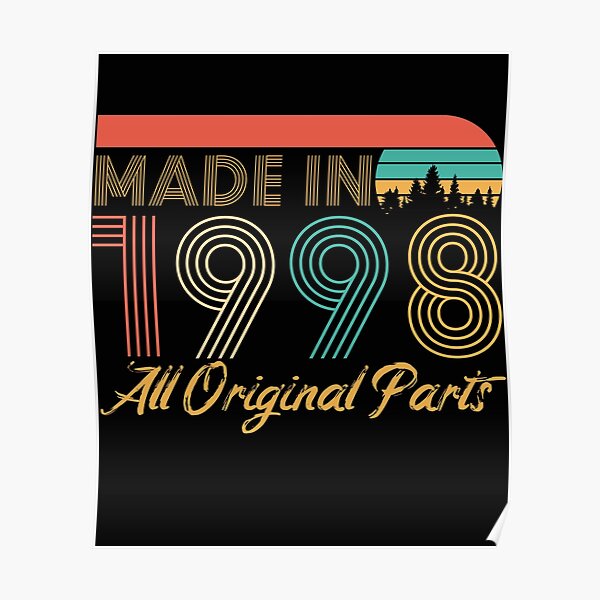 Póster «Hecho en 1998 Regalos de cumpleaños Todas las piezas originales ...